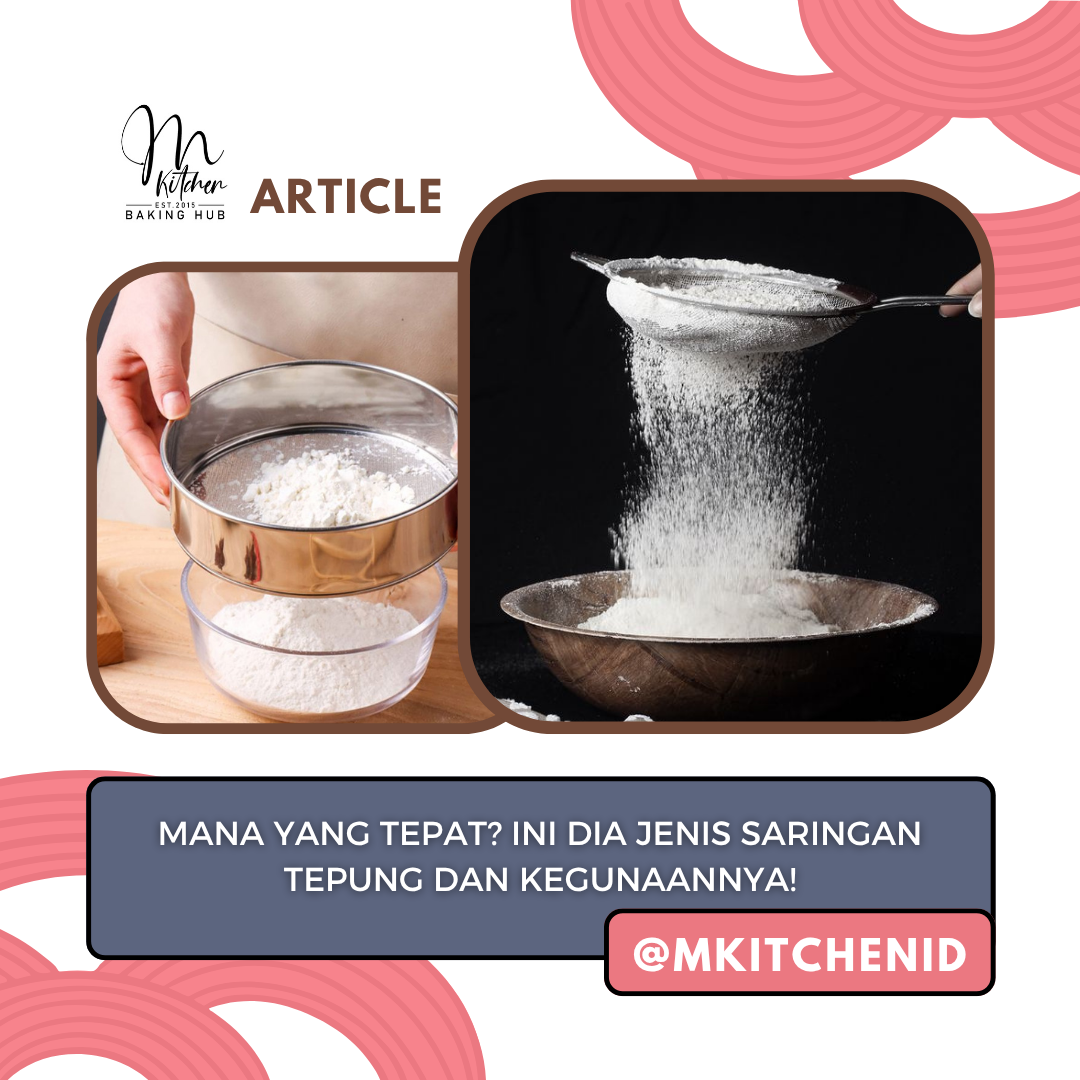 Mana yang Tepat? Ini dia Jenis Saringan Tepung dan Kegunaannya! - M ...