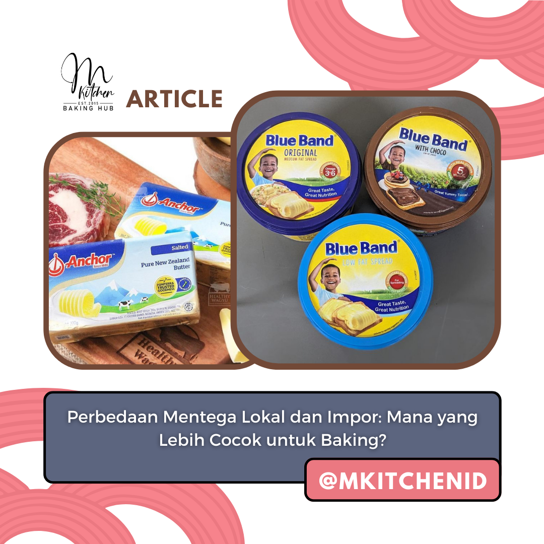 Perbedaan Mentega Lokal dan Impor: Mana yang Lebih Cocok untuk Baking ...