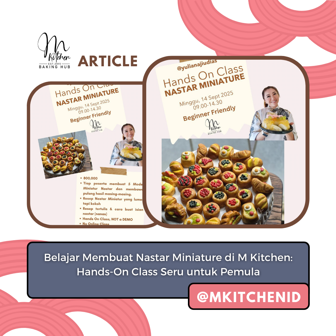 Belajar Membuat Nastar Miniature di M Kitchen: Hands-On Class Seru ...