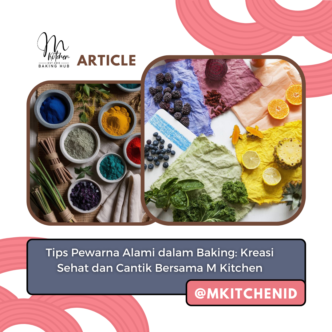 Tips Pewarna Alami dalam Baking: Kreasi Sehat dan Cantik Bersama M ...